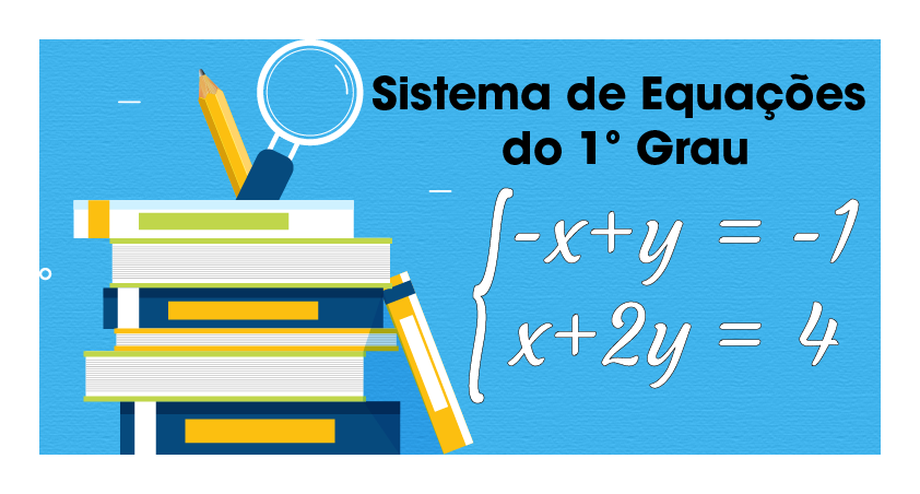 Sistema De Equações Do 1º Grau Com Duas Incógnitas Professor Mateca